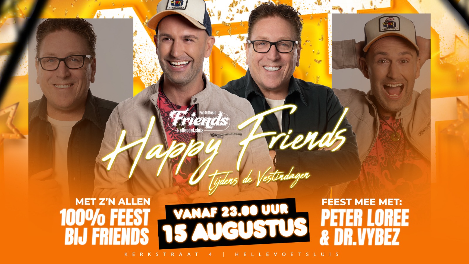 Vestingdagen @ Friends met DR VYBEZ & PETER LOREE ...